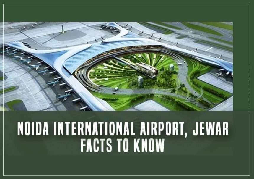 Noida International Airport, Jewar: Important Facts to Know